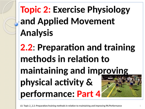 A-level PE EDEXCEL (Spec 2016) 2.2: Preparation and Training Methods P4 ...