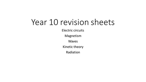 Revision sheets for Y10 end of year Physics | Teaching Resources