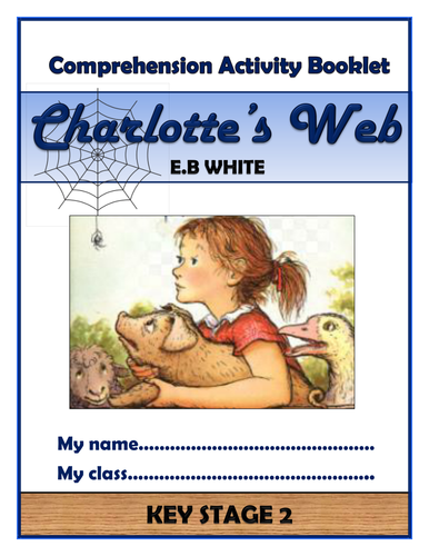 Charlotte's Web - KS2 Comprehension Activities Booklet! | Teaching ...