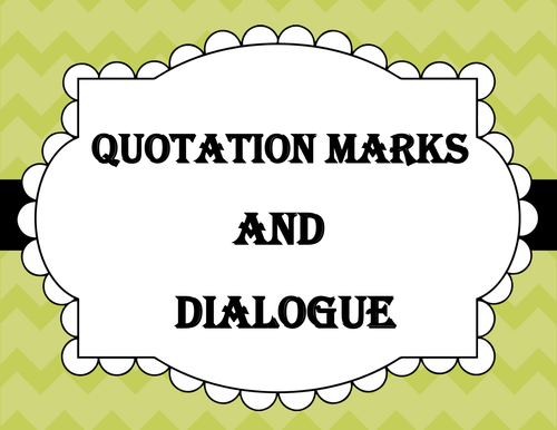 Quotation Marks and Dialogue | Teaching Resources