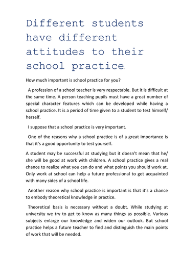 Different students have different attitudes to their school practice ...