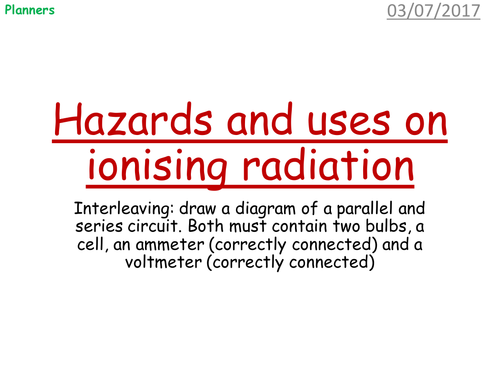 Hazards and uses of ionising radiation | Teaching Resources Hazards and uses of ionising radiation | Teaching Resources
