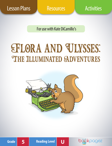 Flora and Ulysses Lesson Plans and Activities (Book Club Format-Cause ...