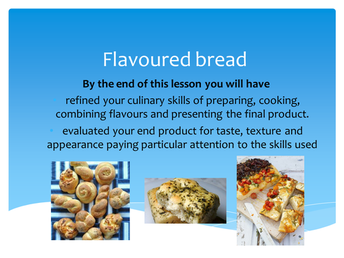 GCSE Food and Nutrition lesson for flavoured bread | Teaching Resources