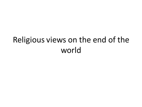 Religious views on end of the world | Teaching Resources