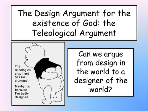 Design Argument For The Existence Of God Teaching Resources