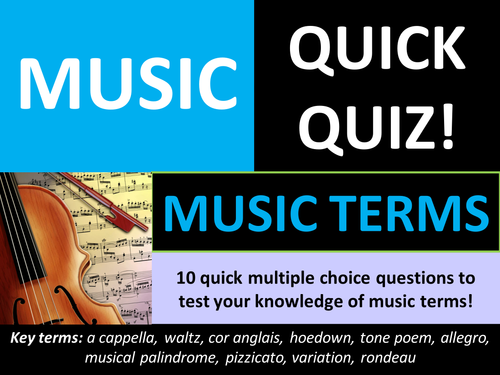 Music Musical Terms Quiz KS3 GCSE Starter Settler Plenary Literacy ...