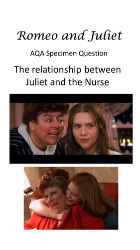 Romeo and Juliet revision booklet - The Nurse and her relationship with ...