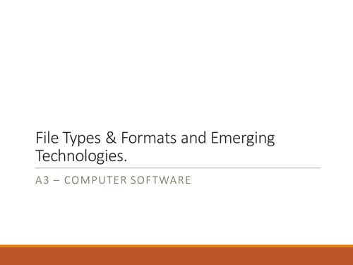 NQF BTEC Level 3 ICT Unit 1 - IT Systems - File Types / Emerging ... NQF BTEC Level 3 ICT Unit 1 - IT Systems - File Types / Emerging ...