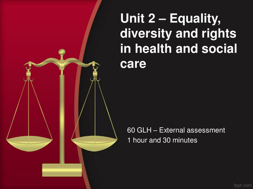 Cambridge Technical Health and social care - Unit 2 (exam) Equality ... Cambridge Technical Health and social care - Unit 2 (exam) Equality ...