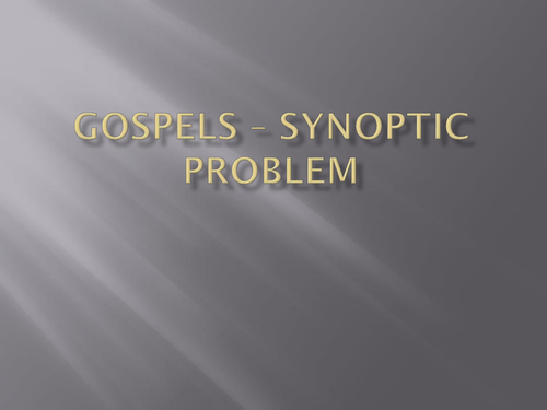 Lesson on the Synoptic Problem of the Gospels | Teaching Resources