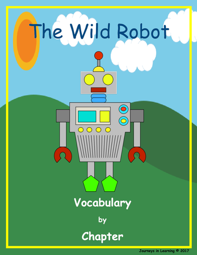 The Wild Robot Vocabulary by Chapter | Teaching Resources