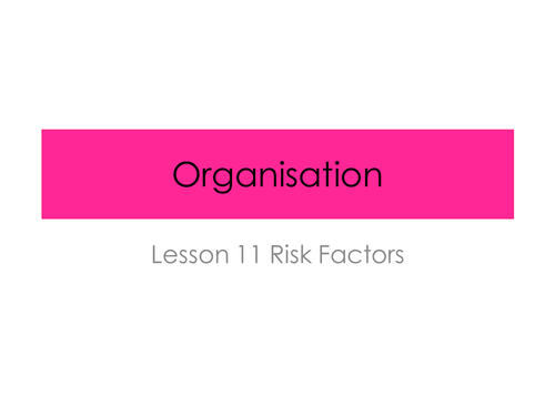Risk Factors - Organisation (New AQA GCSE Spec) | Teaching Resources