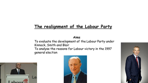 AQA A level modern Britain, Realignment of the Labour party | Teaching ...