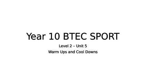 BTEC Sport Level 2 - Warm Up and Cool Down | Teaching Resources