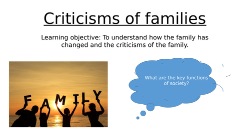 criticisms of the family | Teaching Resources