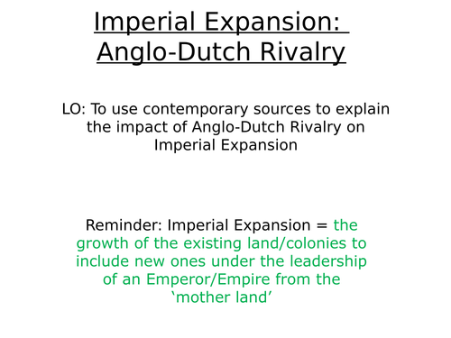 Edexcel: 1C Britain: Imperial Expansion: Anglo-Dutch Rivalry | Teaching ...