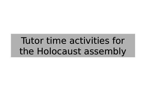 Assembly for Holocaust Memorial Day 27th January 2018 with tutor time ...