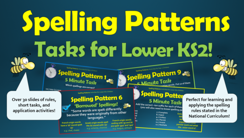 Lower KS2 Spelling Patterns - Rules, Activities, and Application Tasks ...