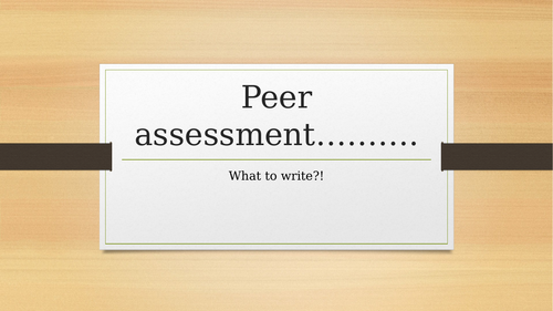 Peer assessment - what to write | Teaching Resources