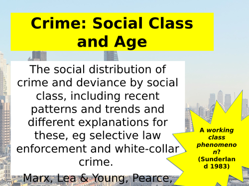 New Spec 2017 AQA GCE Sociology The social distribution of crime by ...