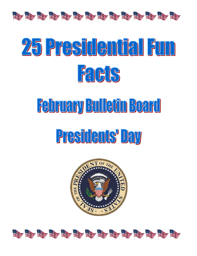 Presidential Fun Facts Bulletin board | Teaching Resources