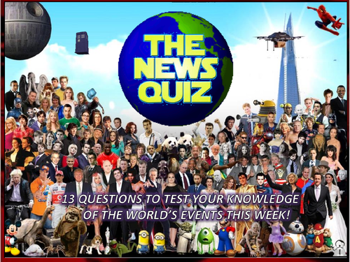 The News Quiz 26th February - 5th March 2018 Form Tutor Time Topical ...