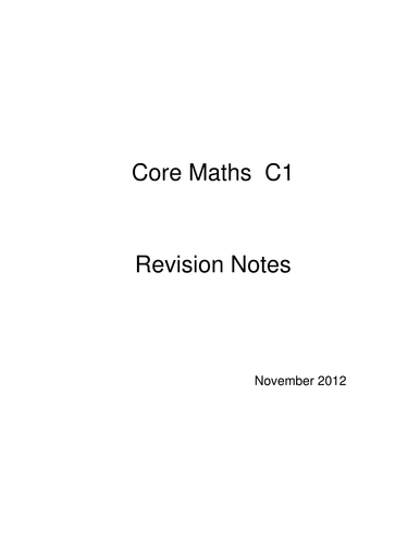 Maths A-Level: C1 Revision Notes | Teaching Resources