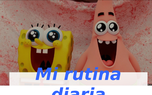 SPANISH DAILY ROUTINE FULL MODULE ppt | Teaching Resources