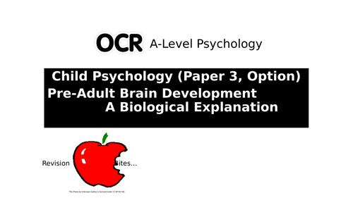 OCR A-Level Psychology. Revision Bites. Child Psychology: Pre-Adult ...