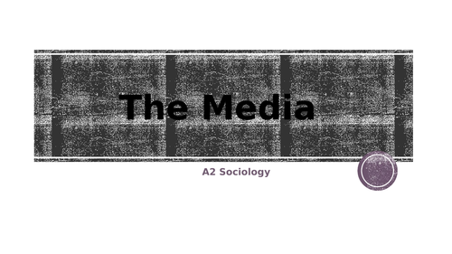 AQA Sociology A Level: relationship between media, control and ...