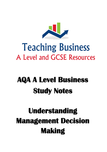 AQA Business - Understanding Management Decision Making | Teaching ... AQA Business - Understanding Management Decision Making | Teaching ...
