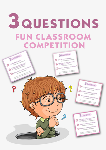 3 QUESTIONS. FUN CLASSROOM COMPETITION | Teaching Resources
