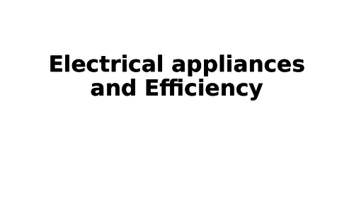 AQA 9-1 Appliances & Efficiency lesson | Teaching Resources