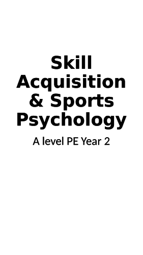 Skill Acquisition and Sports Psychology A level PE OCR Specification ...