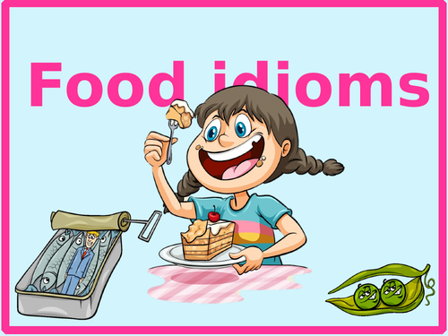Food idioms | Teaching Resources