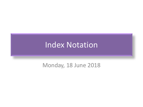 Index Notation | Teaching Resources
