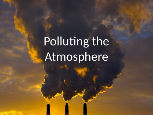Polluting the Atmosphere | Teaching Resources