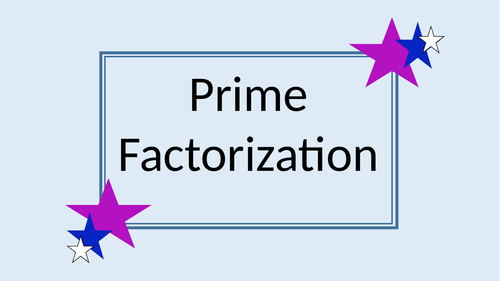 Prime factorization | Teaching Resources