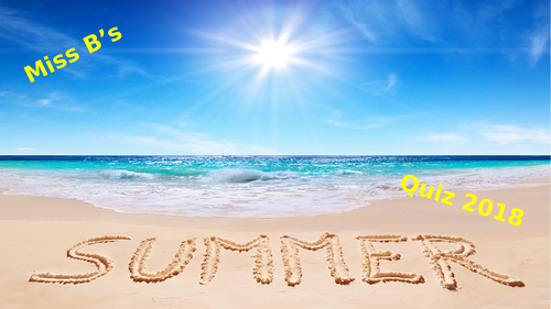 End of year summer quiz 2018 | Teaching Resources