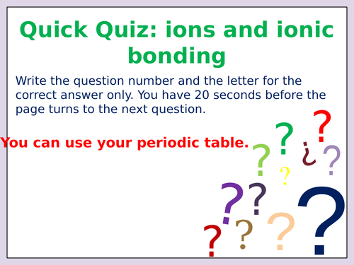 Ions and ionic bonding multiple choice quiz on a powerpoint ... Ions and ionic bonding multiple choice quiz on a powerpoint ...