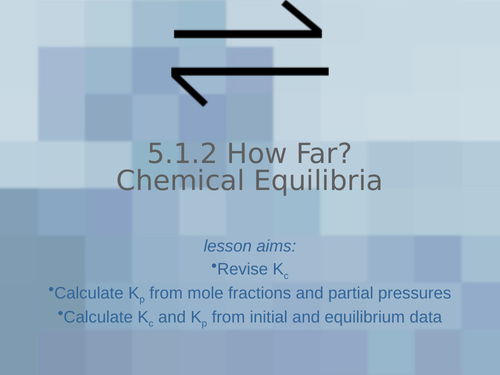 A level chemistry equilibria Kc and Kp | Teaching Resources