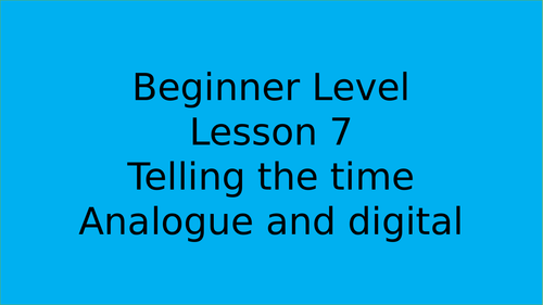 Telling the time for beginners complete lesson | Teaching Resources
