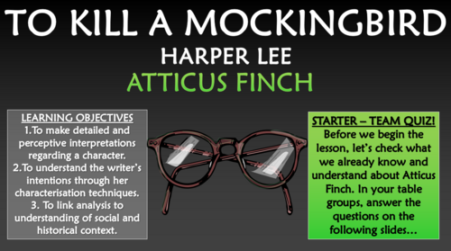 To Kill a Mockingbird - Atticus Finch! | Teaching Resources