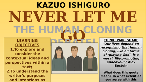 Never Let Me Go - The Human Cloning Debate! | Teaching Resources