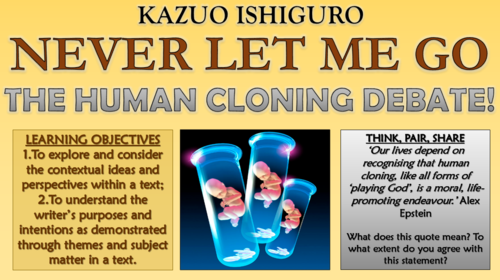 Never Let Me Go - The Human Cloning Debate! | Teaching Resources