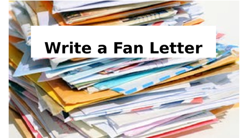 Write a fan letter | Teaching Resources