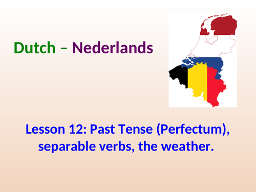 Lesson 12: Past Tense (Perfectum), separable verbs, the weather in ...