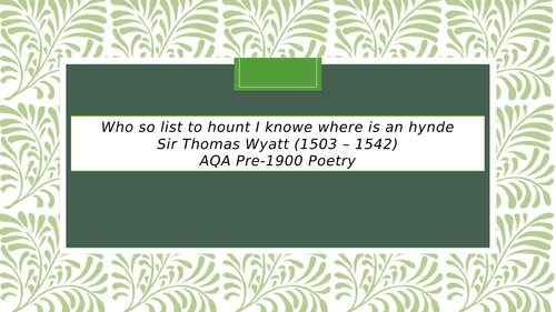 'Who so list to hount I knowe where is an hynde' by Thomas Wyatt. Pre ...