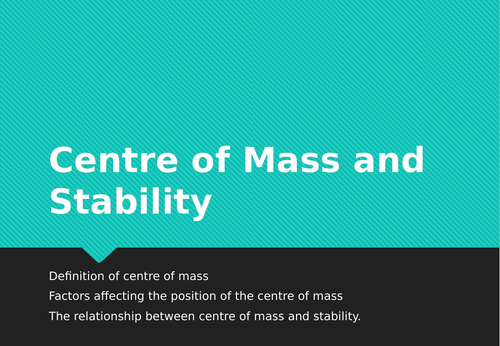 Biomechanics- OCR PE- Centre of Mass and Stability | Teaching Resources